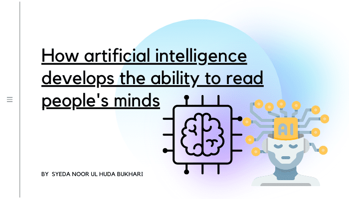 How Artificial Intelligence Develops The Ability To Read People's Minds ...