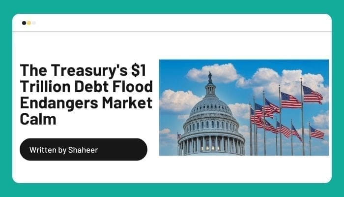 The Treasury's $1 Trillion Debt Flood Endangers Market Calm - Nogoom Masrya