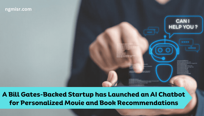 A Bill Gates-Backed Startup Has Launched An AI Chatbot For Personalized ...
