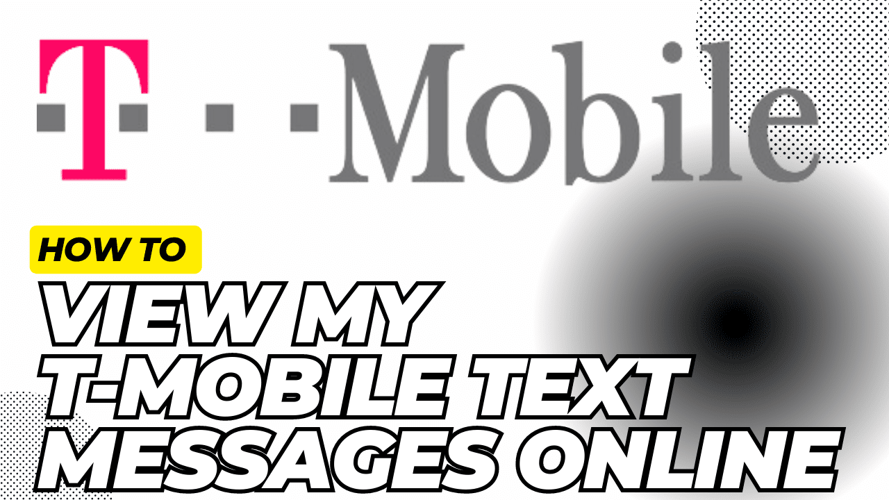 How To Access T-Mobile Text Messages Online? A Comprehensive Guide ...