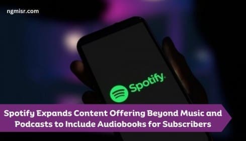 Spotify Expands Content Offering Beyond Music And Podcasts To Include ...