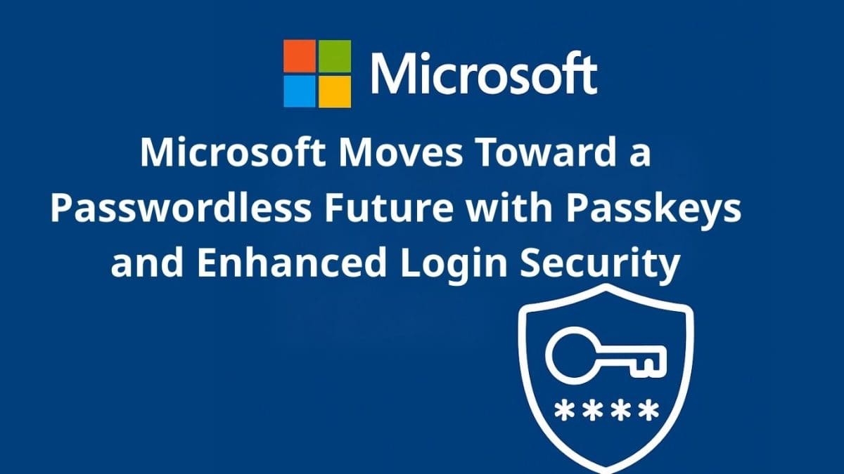 Microsoft Moves Toward A Passwordless Future With Passkeys And Enhanced ...